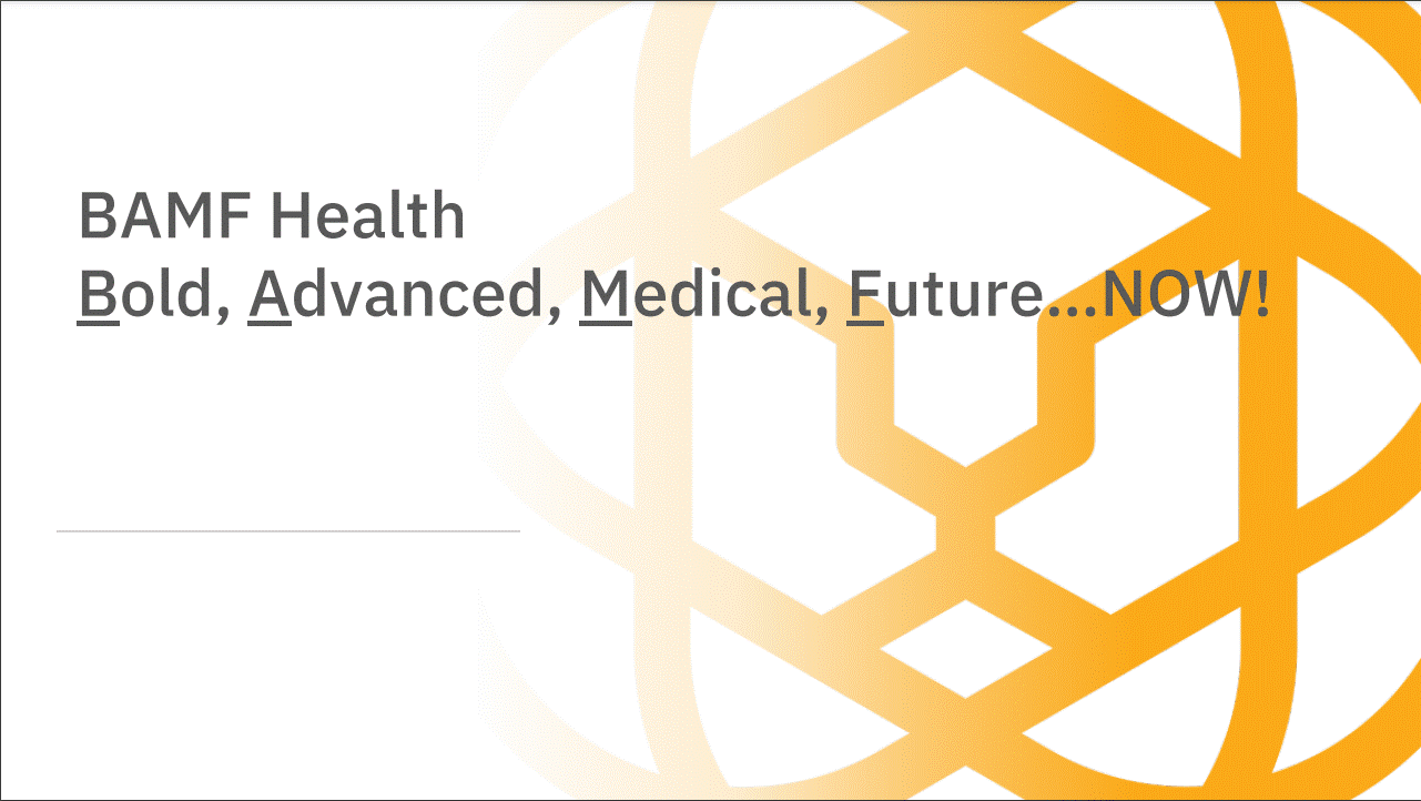 BAMF HEALTH Find Out More at www.bamfhealth.com